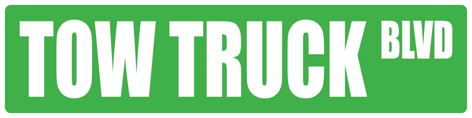 Tow Truck 6"h X 24"w Occupational Street Plastic Sign
