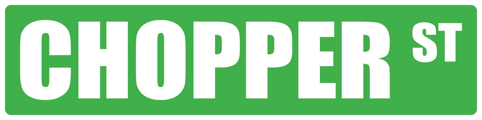 Chopper 6"h X 24"w Occupational Street Plastic Sign
