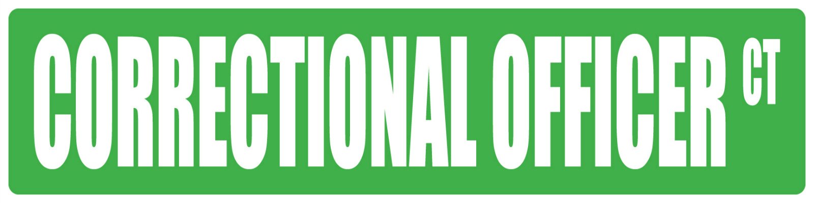 Correctional Officer 6"h X 24"w Occupational Street Plastic Sign