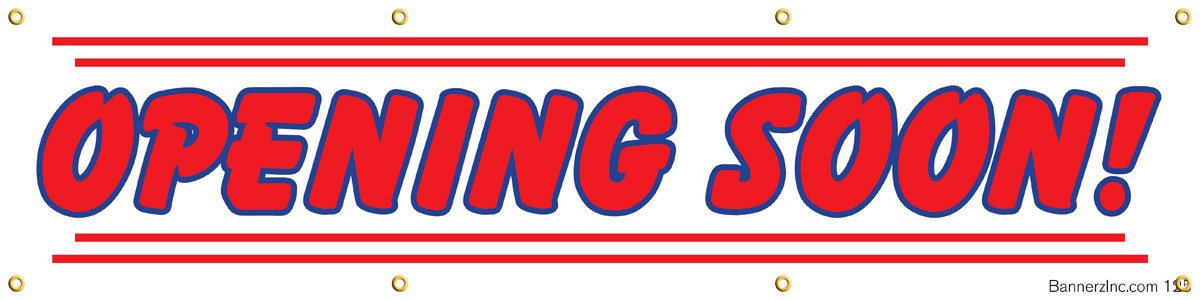 Opening Soon | Vinyl Banner w/ Grommets | Ready to Hang | 1.5'H x 6'W